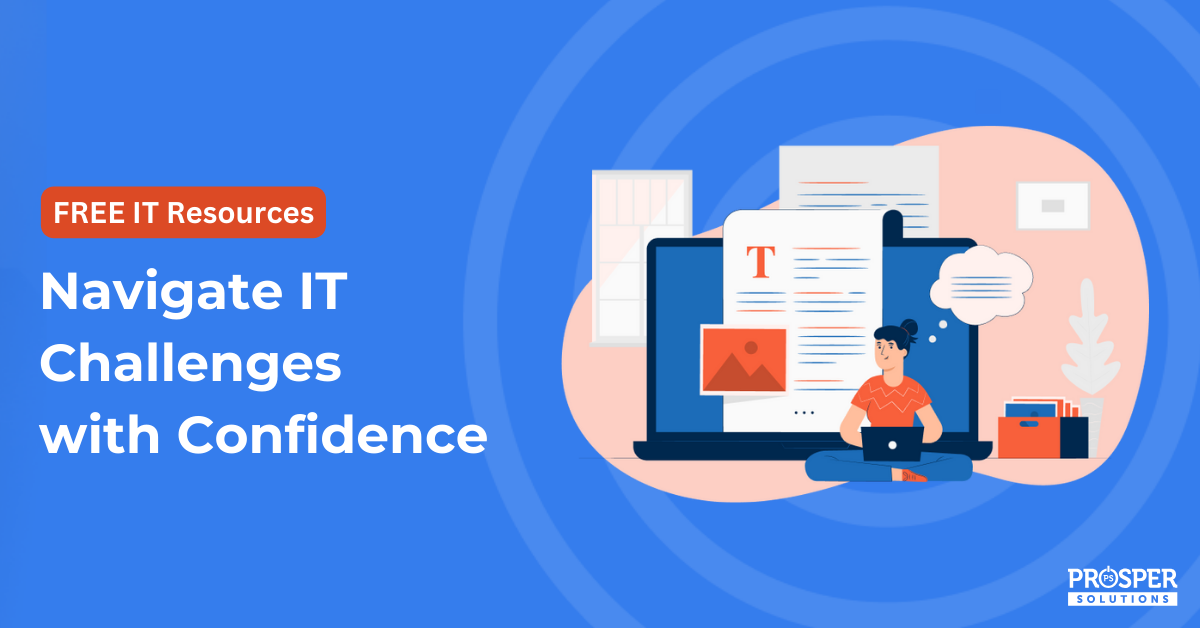 IT Support Resources for Small Business | Prosper Solutions
